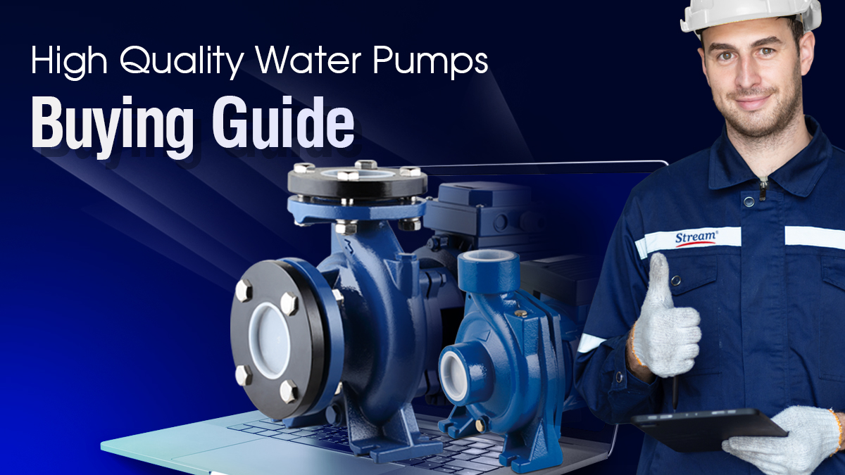 A Comprehensive Guide Before Buying a High-Quality Water Pump